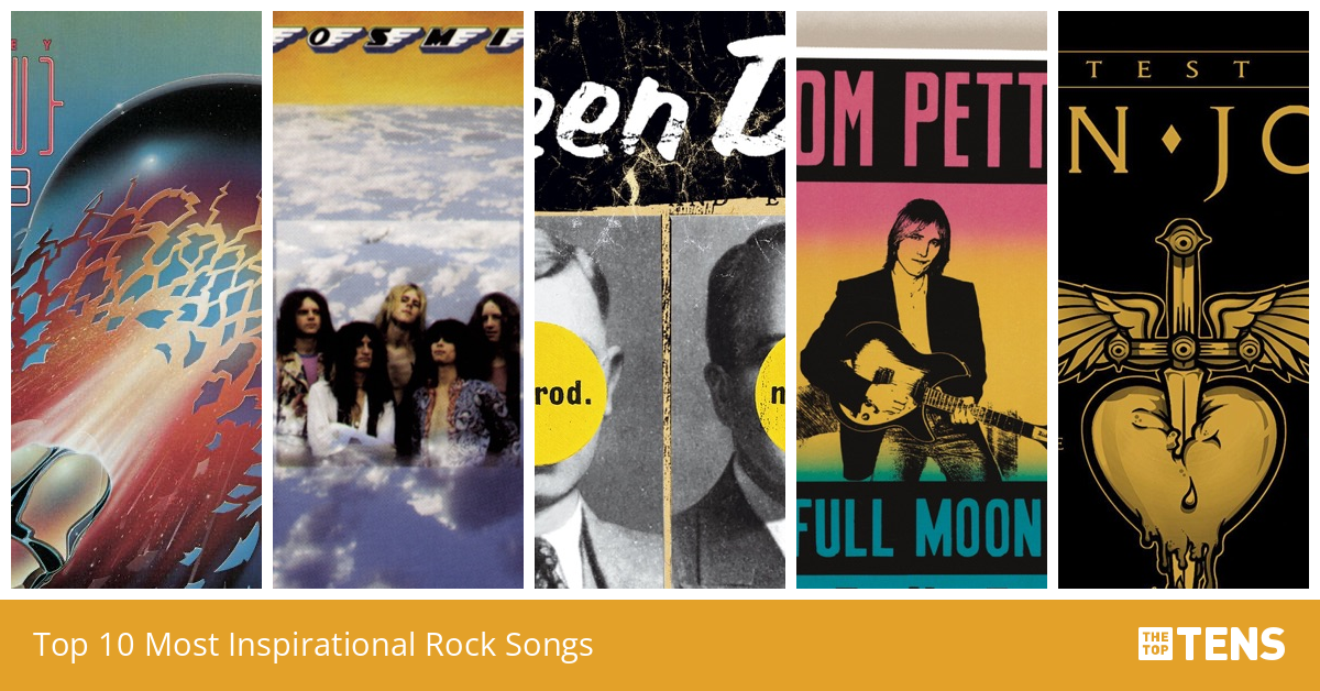 Top 10 Most Inspirational Rock Songs