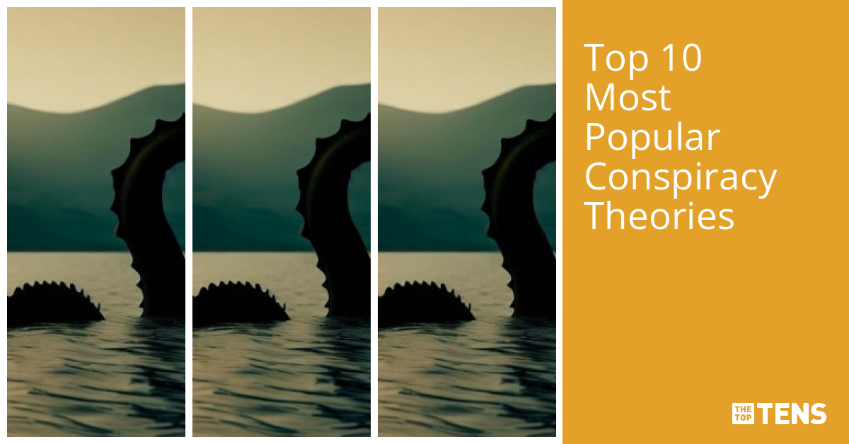 Top 10 Most Popular Conspiracy Theories - TheTopTens