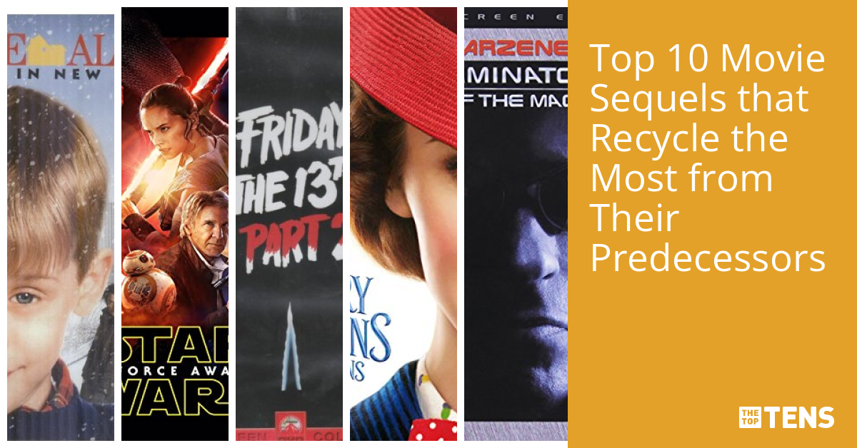 Top 10 Movie Sequels that Recycle the Most from Their Predecessors ...
