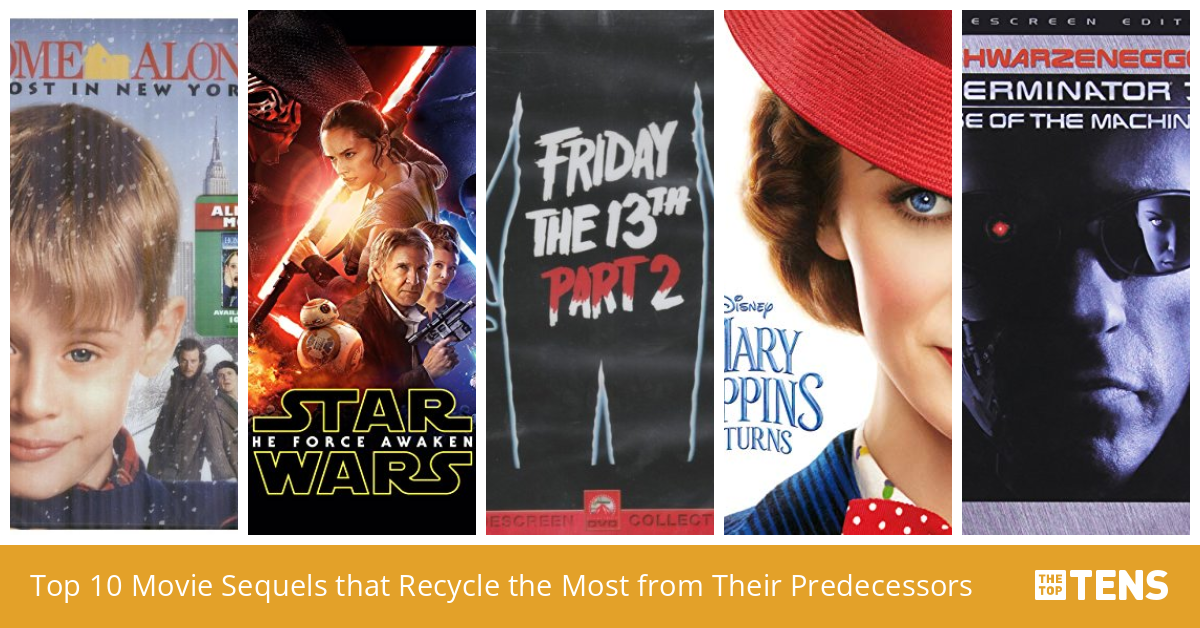 Top 10 Movie Sequels that Recycle the Most from Their Predecessors