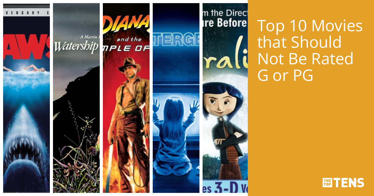 Movies That Should Not Be Rated G Or PG TheTopTens Movies That Should Not Be Rated G Or PG TheTopTens
