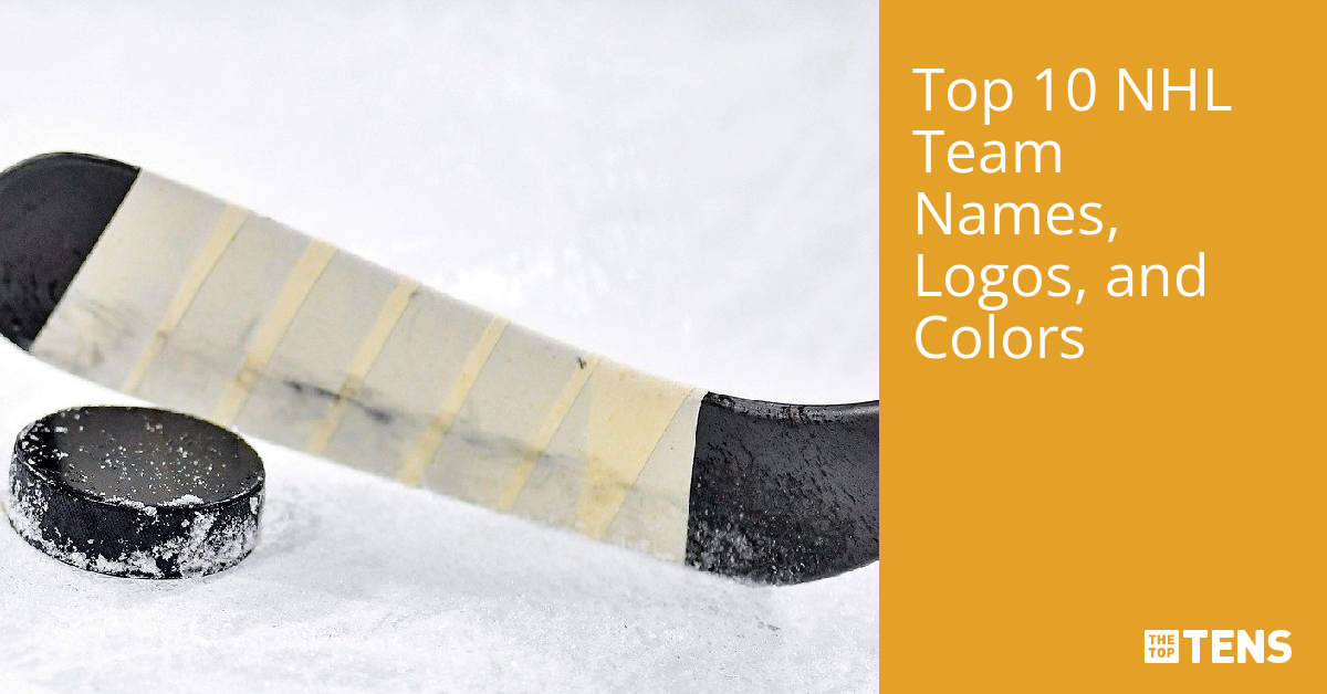 Top 10 NHL Team Names, Logos, and Colors