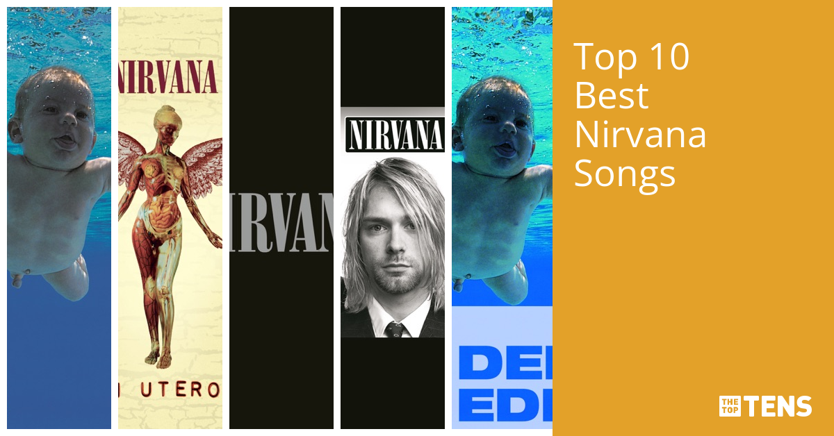 Top 10 Best Nirvana Songs - TheTopTens
