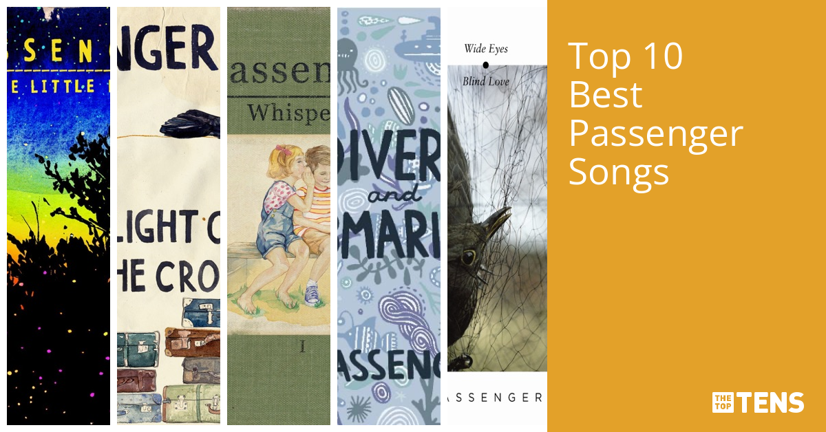 Best Passenger Songs - Top Ten List - TheTopTens