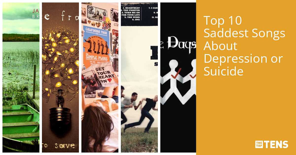 Top 10 Saddest Songs About Depression or Suicide - TheTopTens