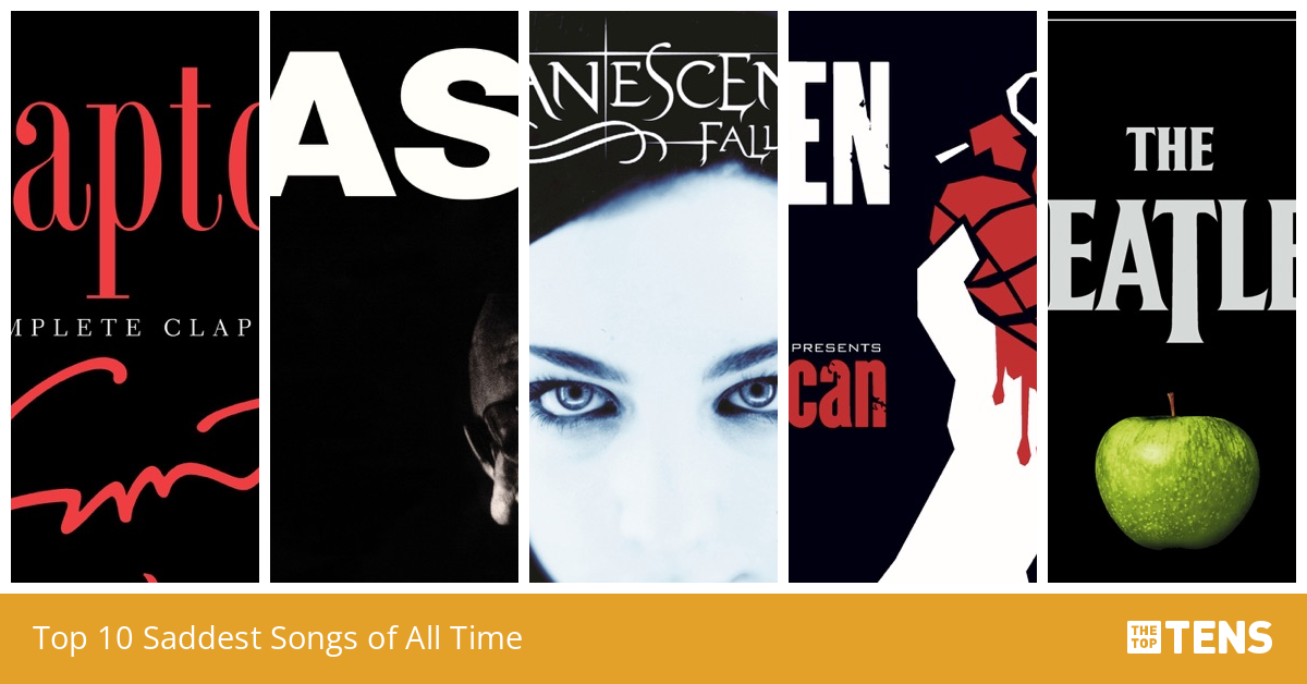 Top 10 Saddest Songs of All Time