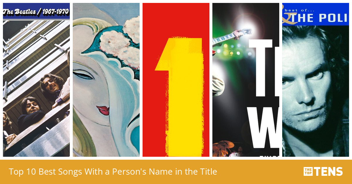 Top 10 Best Songs With a Person's Name in the Title
