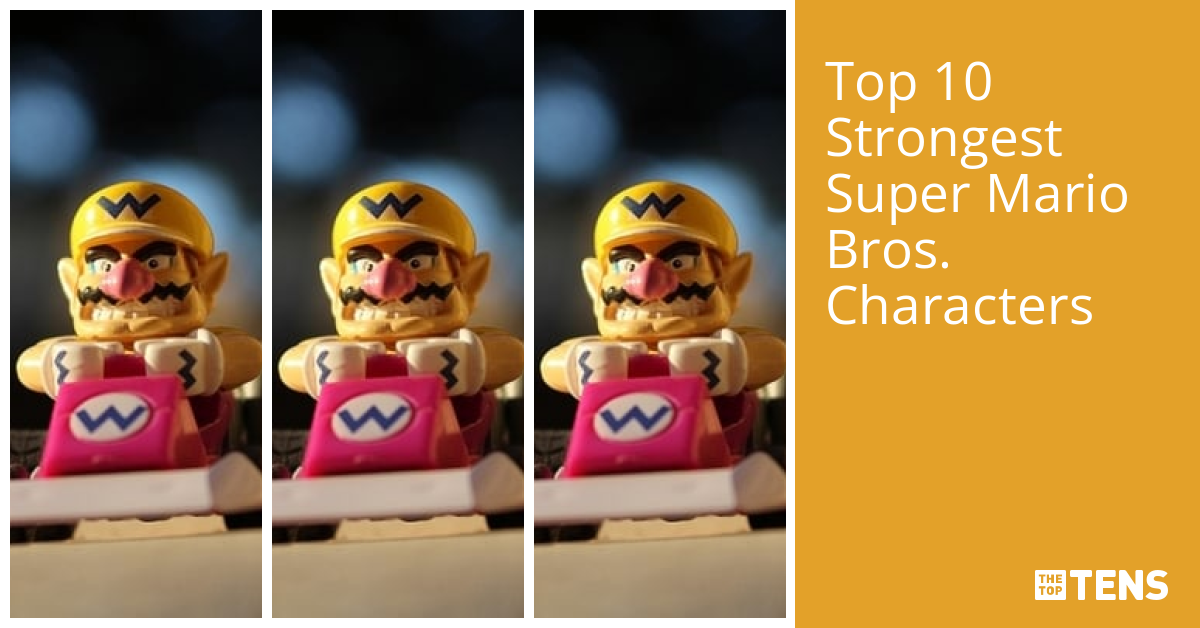 Top 10 Strongest Super Mario Bros. Characters