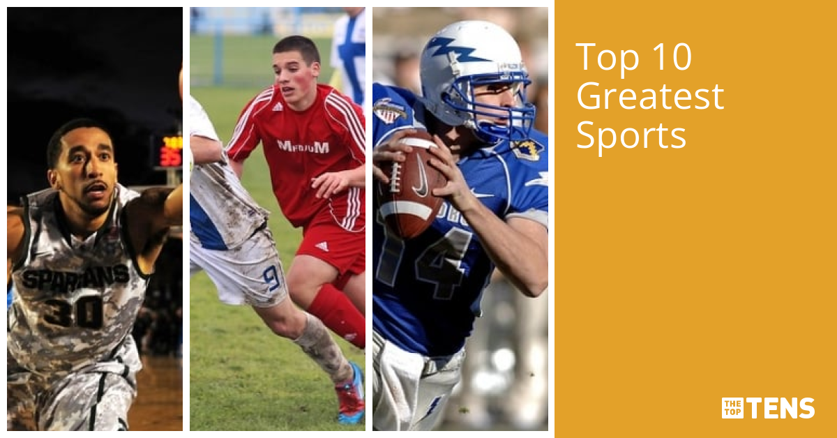 Top 10 Greatest Sports - TheTopTens