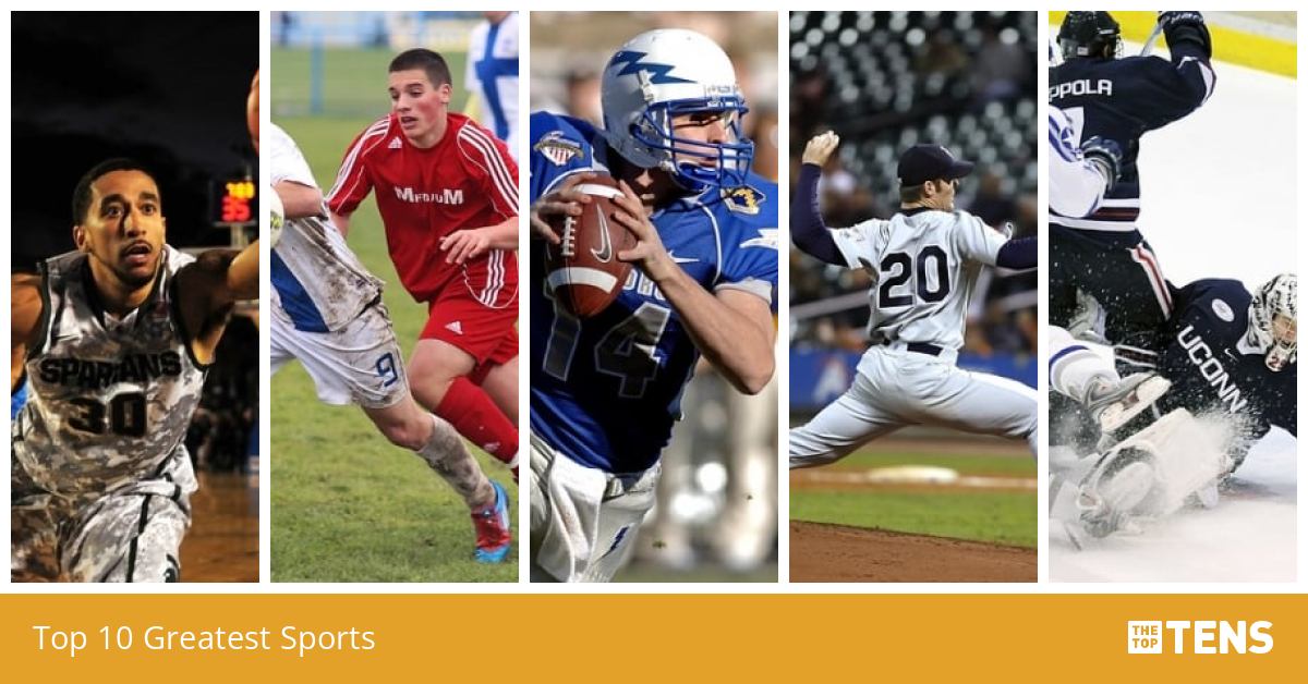 Top 10 Greatest Sports