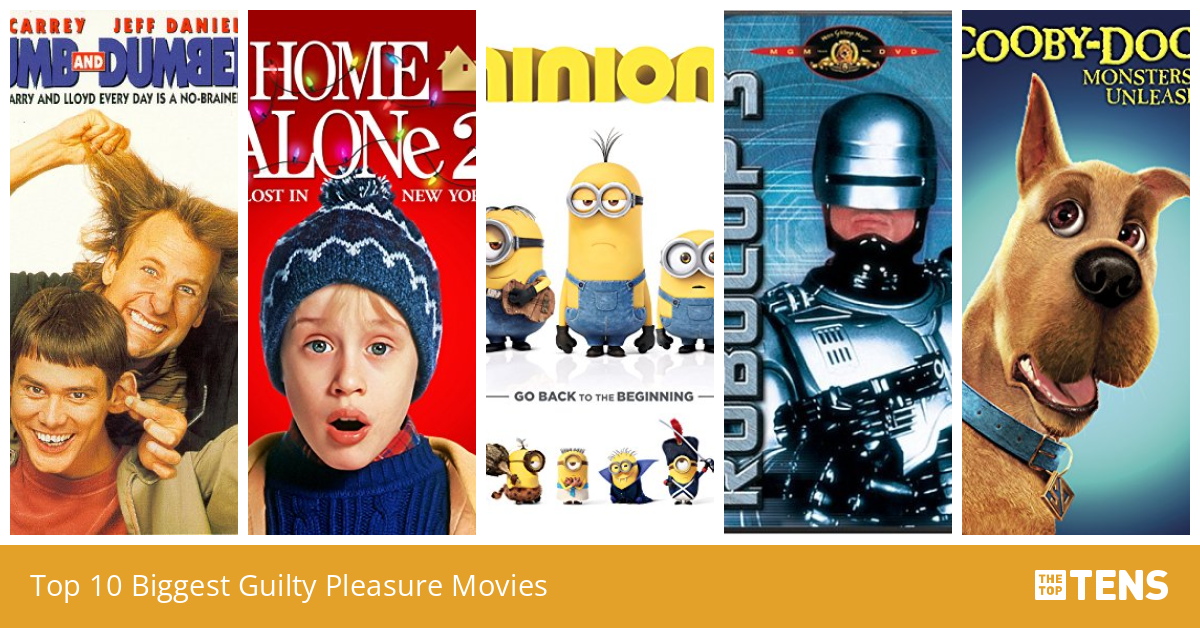 Top 10 Biggest Guilty Pleasure Movies
