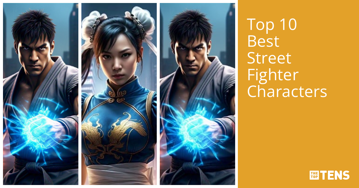 Top 10 Best Street Fighter Characters