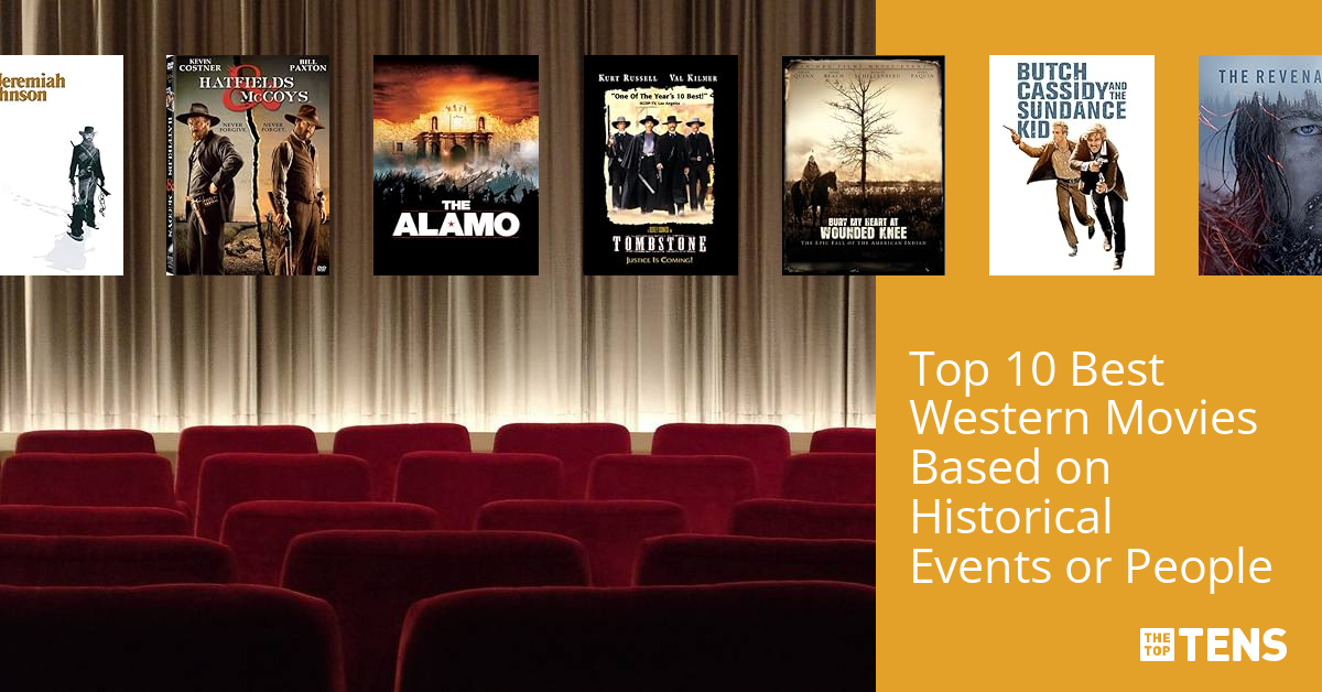 Best Western Movies Based on Historical Events or People - TheTopTens