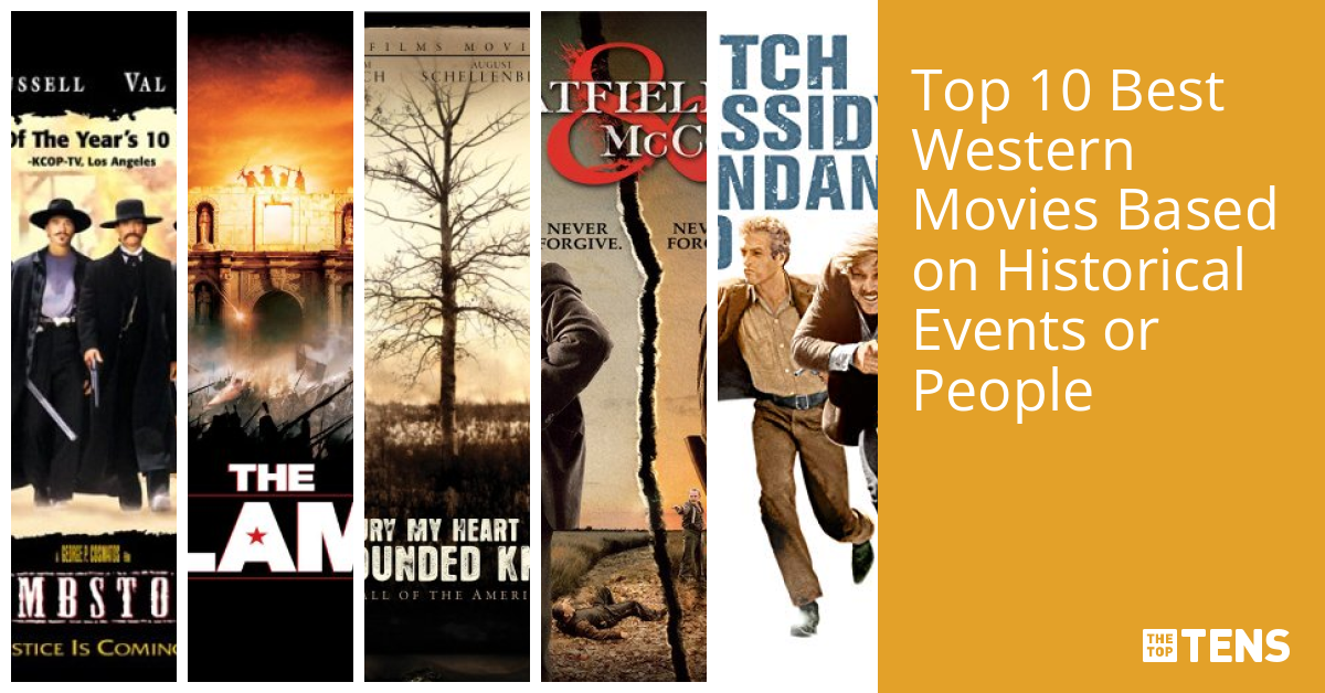 Best Western Movies Based on Historical Events or People - TheTopTens