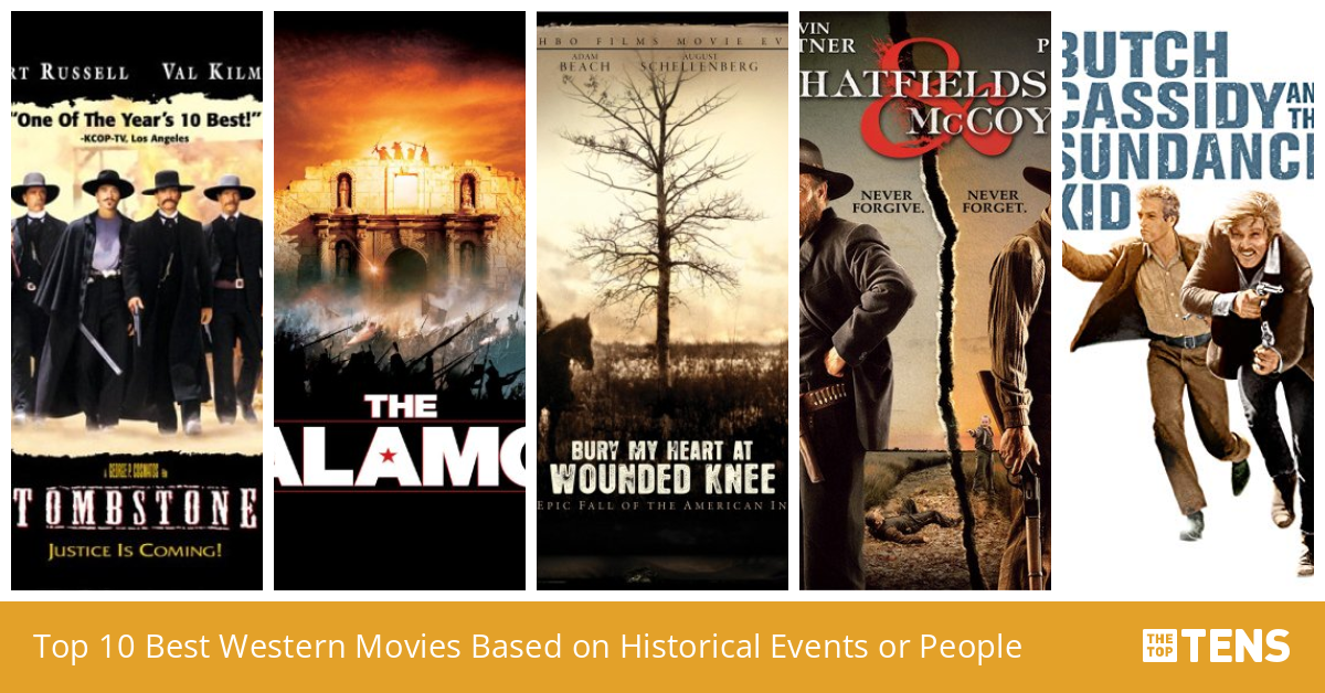 Top 10 Best Western Movies Based on Historical Events or People