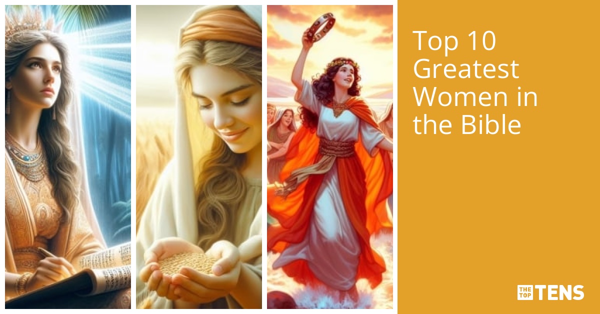 Top 10 Greatest Women in the Bible