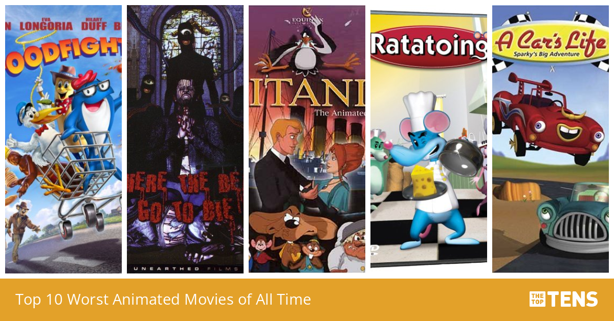 Top 10 Worst Animated Movies of All Time