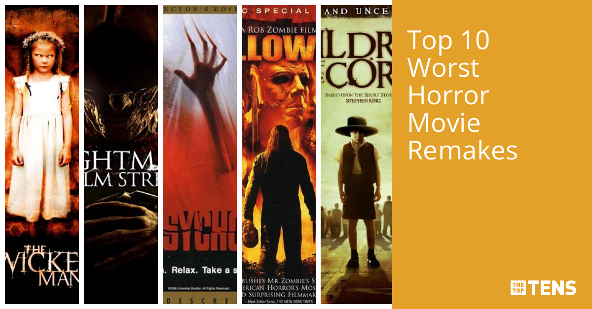 Top 10 Worst Horror Movie Remakes - TheTopTens